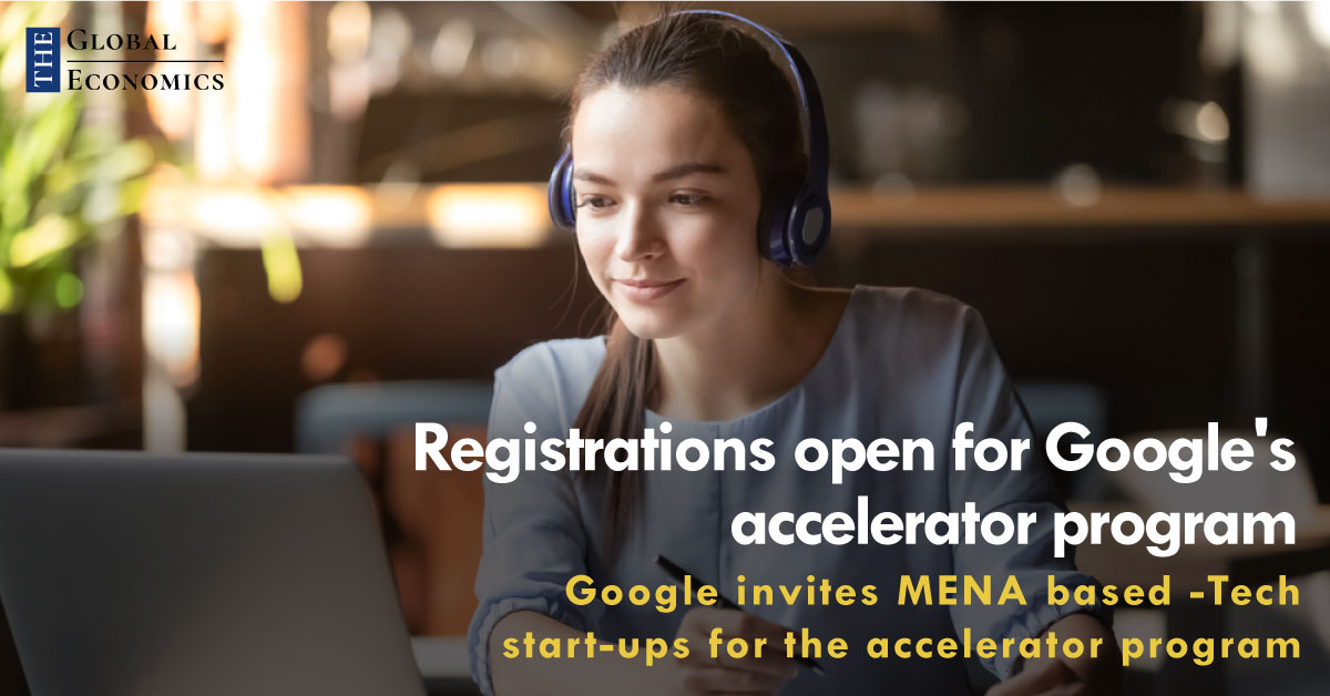 Registrations open for Google's accelerator program