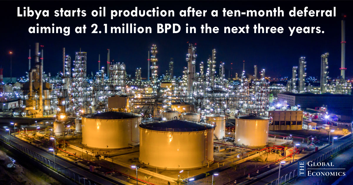 Libya starts oil production after a ten-month deferral aiming at 2.1 mn ...