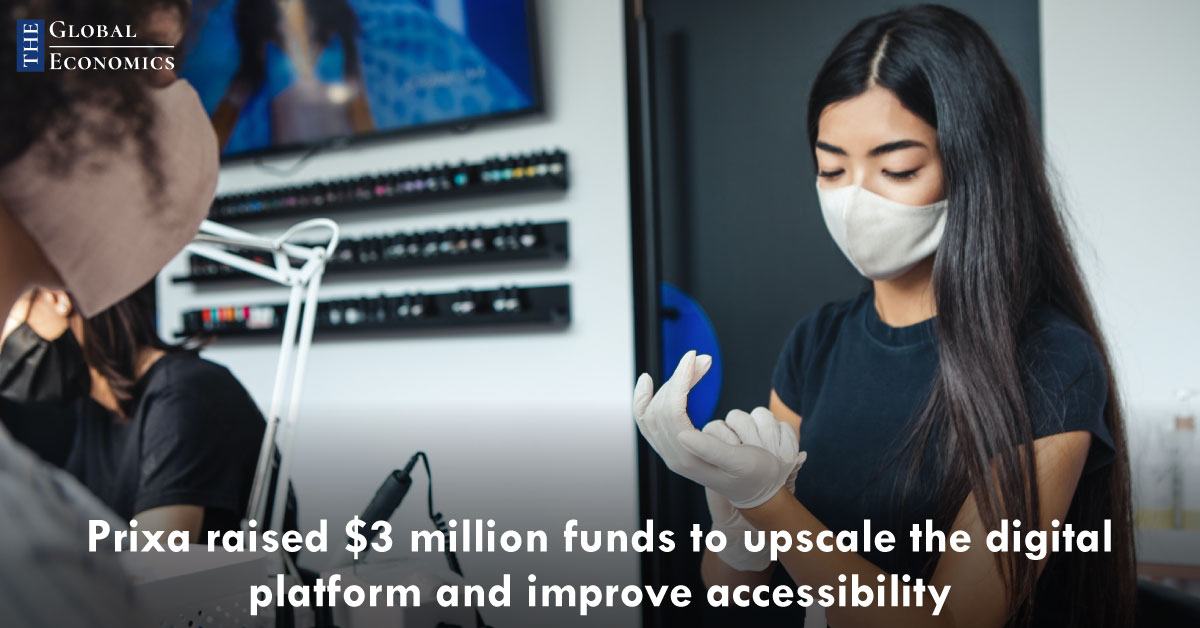 Prixa raised $3 million funds to upscale the digital platform and ...