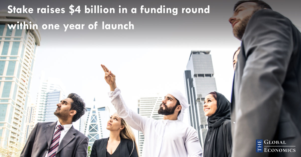 Stake raises $4 billion in a funding round within one year of launch