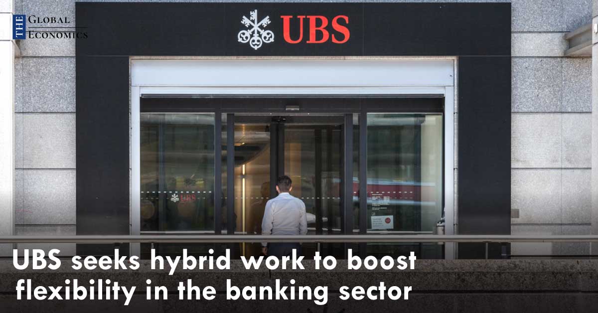 UBS seeks hybrid work to boost flexibility in the banking sector