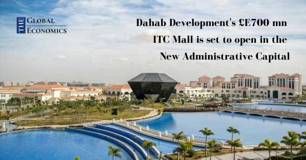 Dahab Development's £E700 million ITC Mall is set to open in the New ...