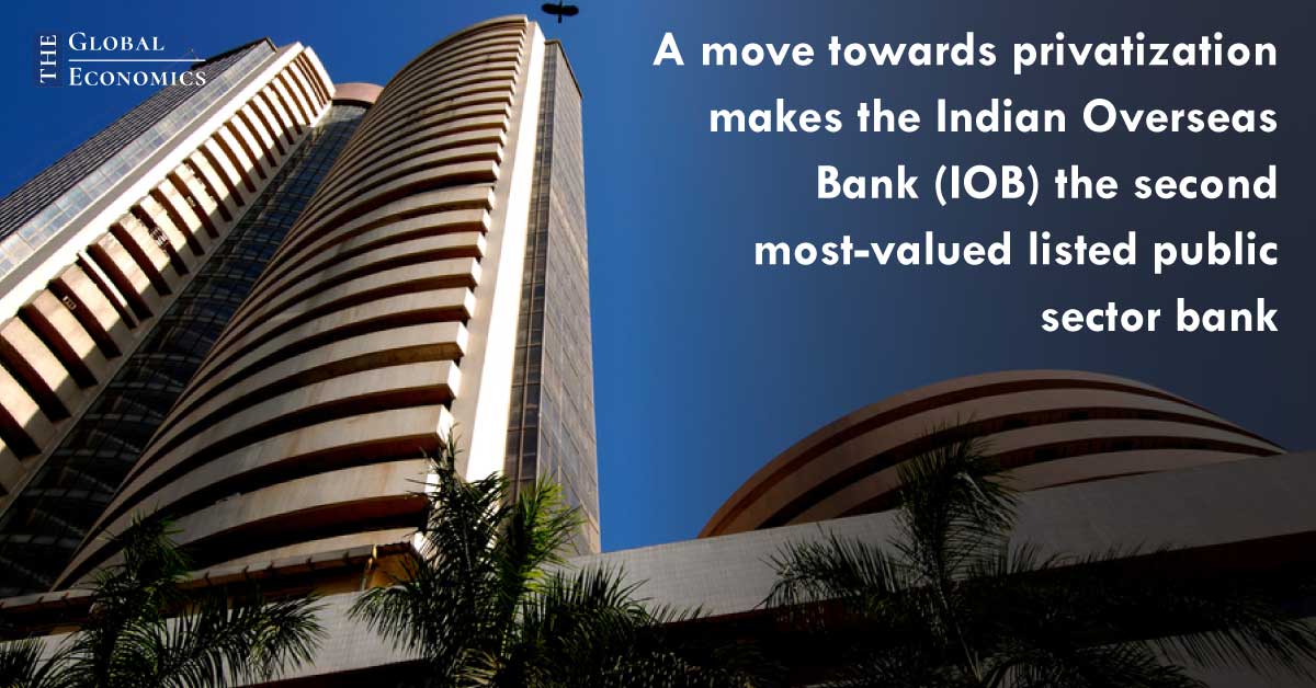 A move towards privatization makes the Indian Overseas Bank (IOB) the ...