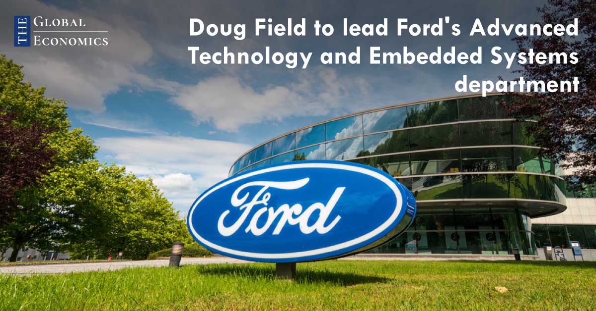 Doug Field to lead Ford's Advanced Technology and Embedded Systems ...