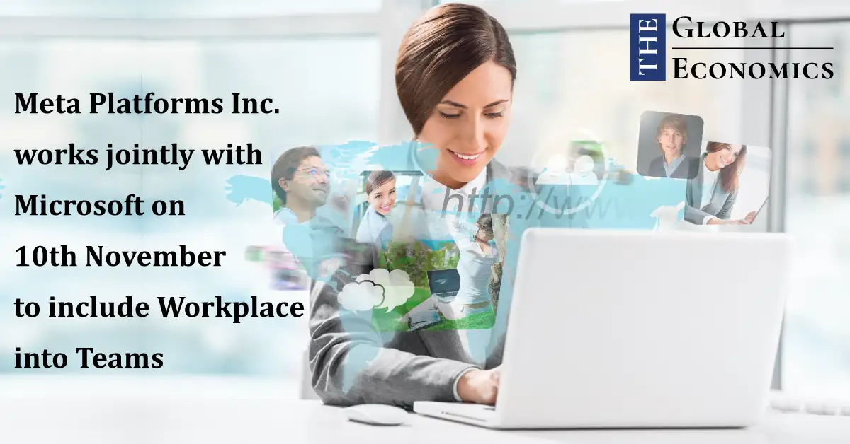 Meta Platforms Inc. works jointly with Microsoft on 10th November to ...