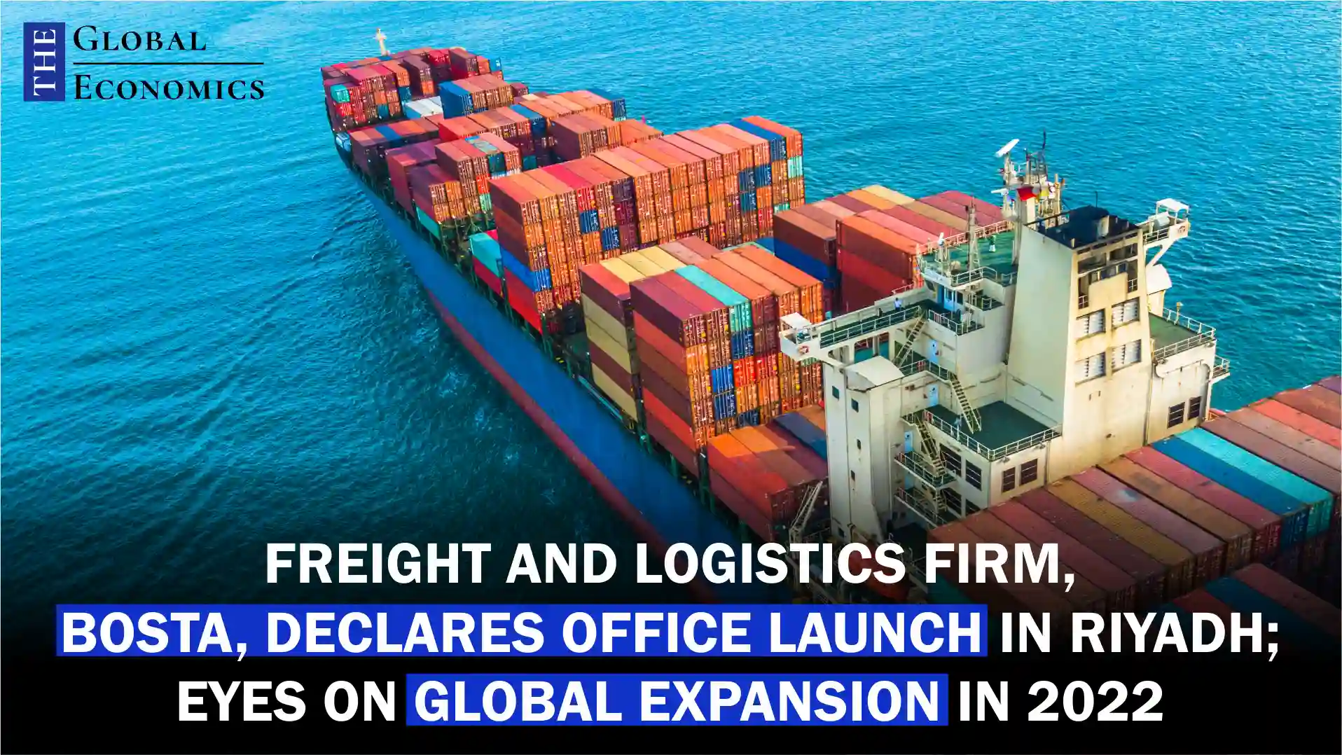 Freight and Logistics firm, Bosta, declares office launch in Riyadh ...