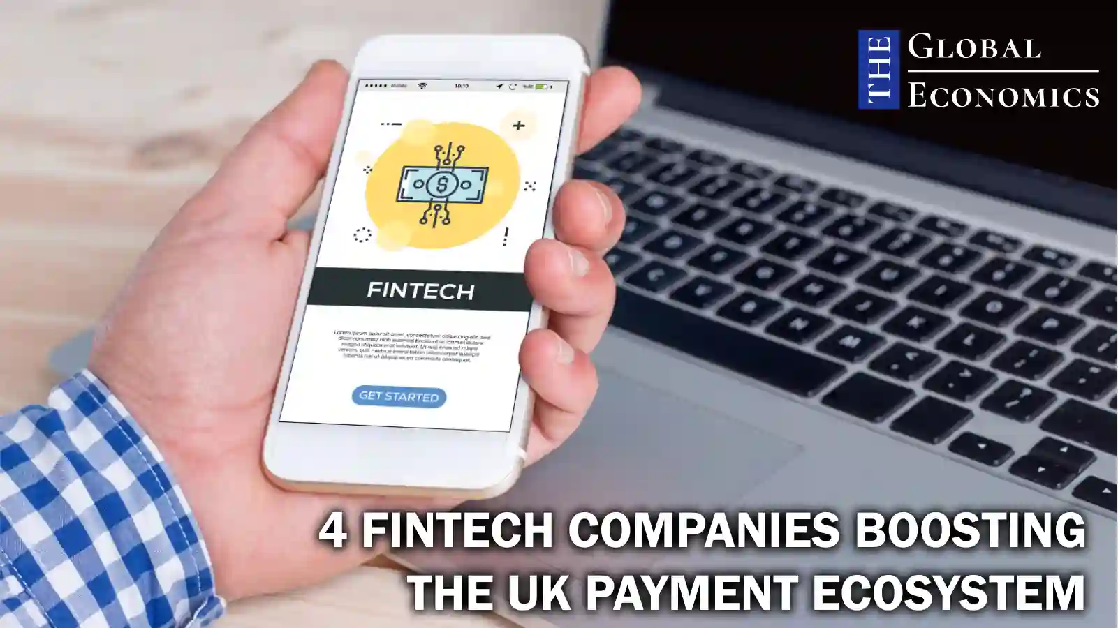 4 FinTech companies boosting the UK payment ecosystem