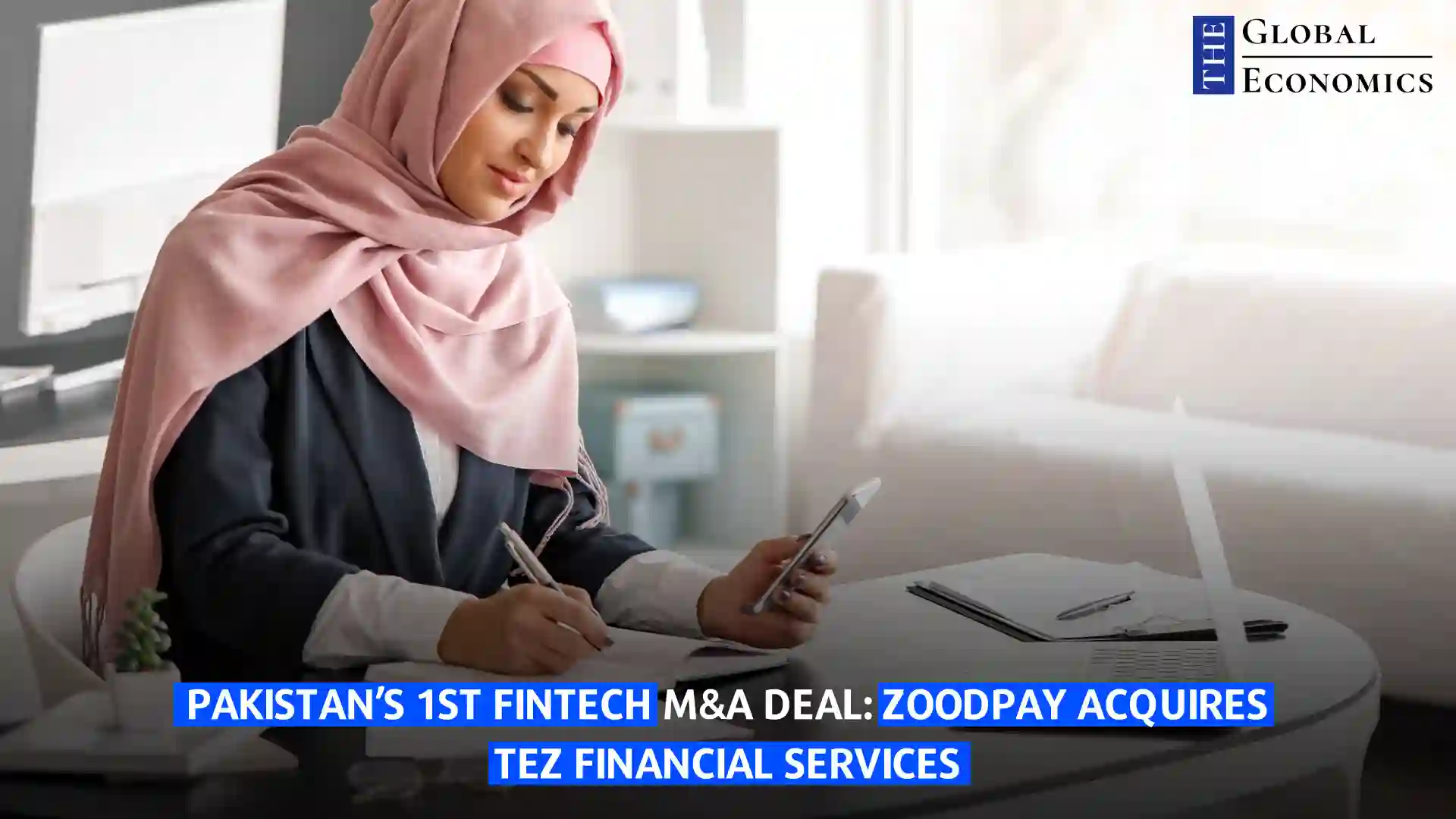 Pakistan's 1st fintech M&A deal: ZoodPay acquires Tez Financial Services