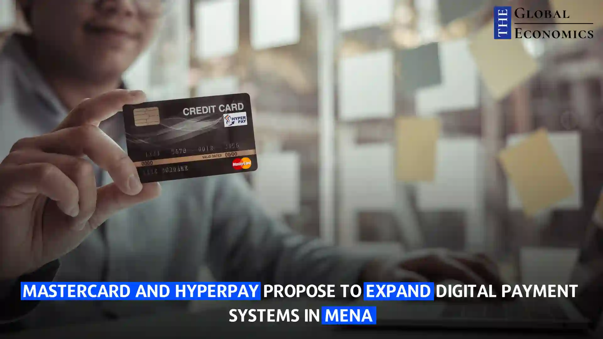 In 2022 new alliance, Mastercard and HyperPay propose to expand digital ...