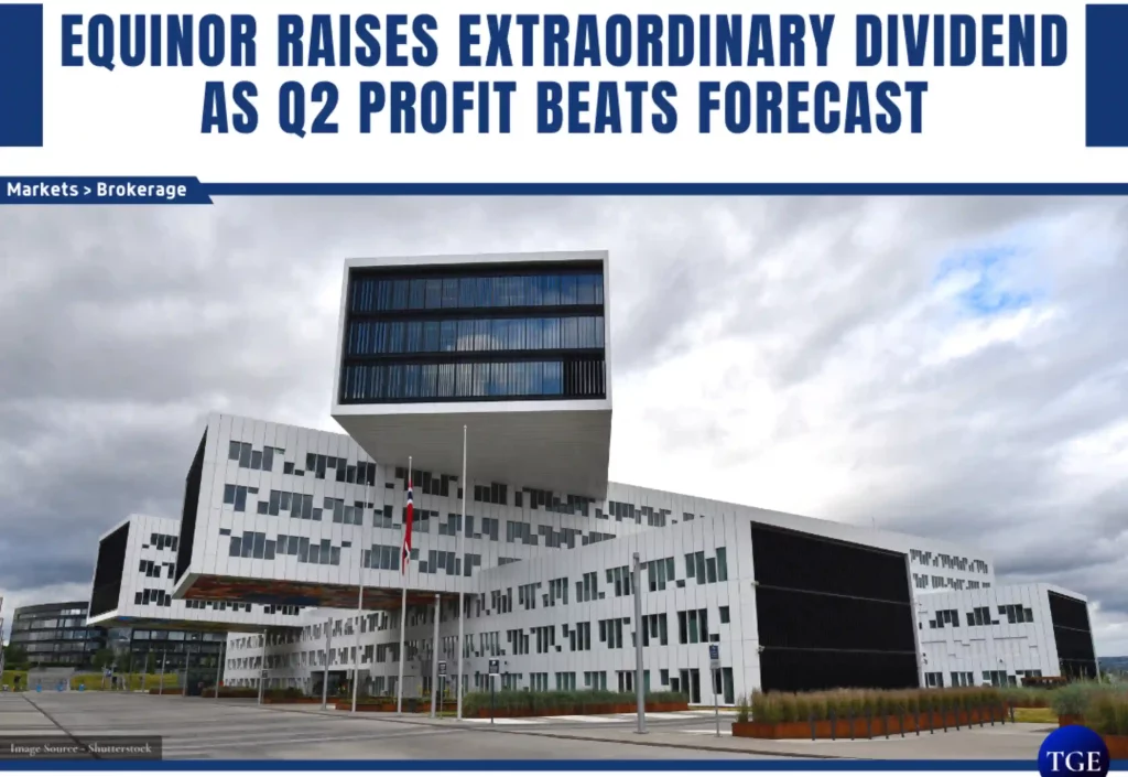 Equinor raises extraordinary dividend as Q2 profit beats forecast