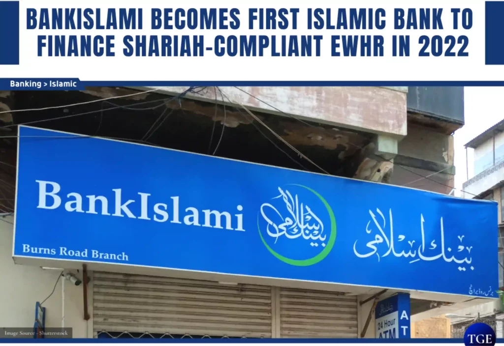 BankIslami becomes first Islamic bank to finance Shariah-compliant EWHR ...