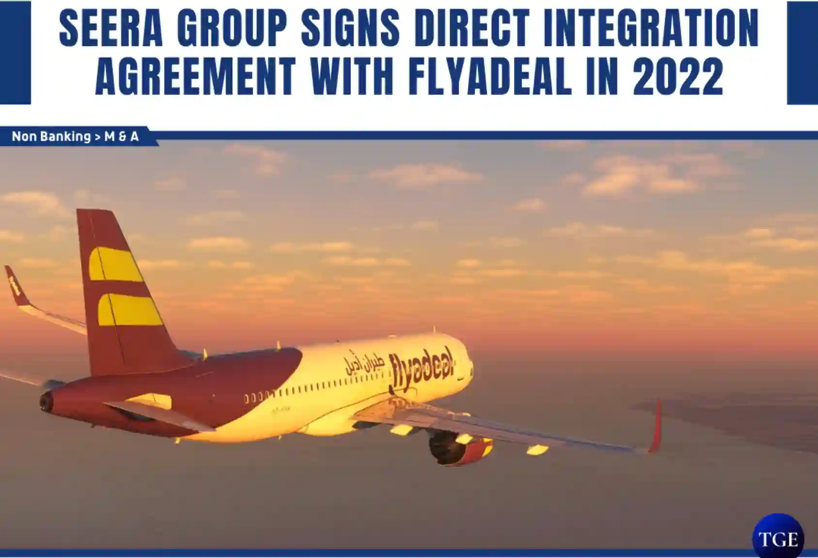 Seera Group signs direct integration agreement with Flyadeal in 2022