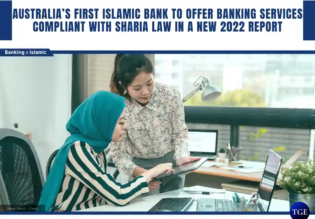 Australia’s first Islamic bank to offer banking services compliant with ...
