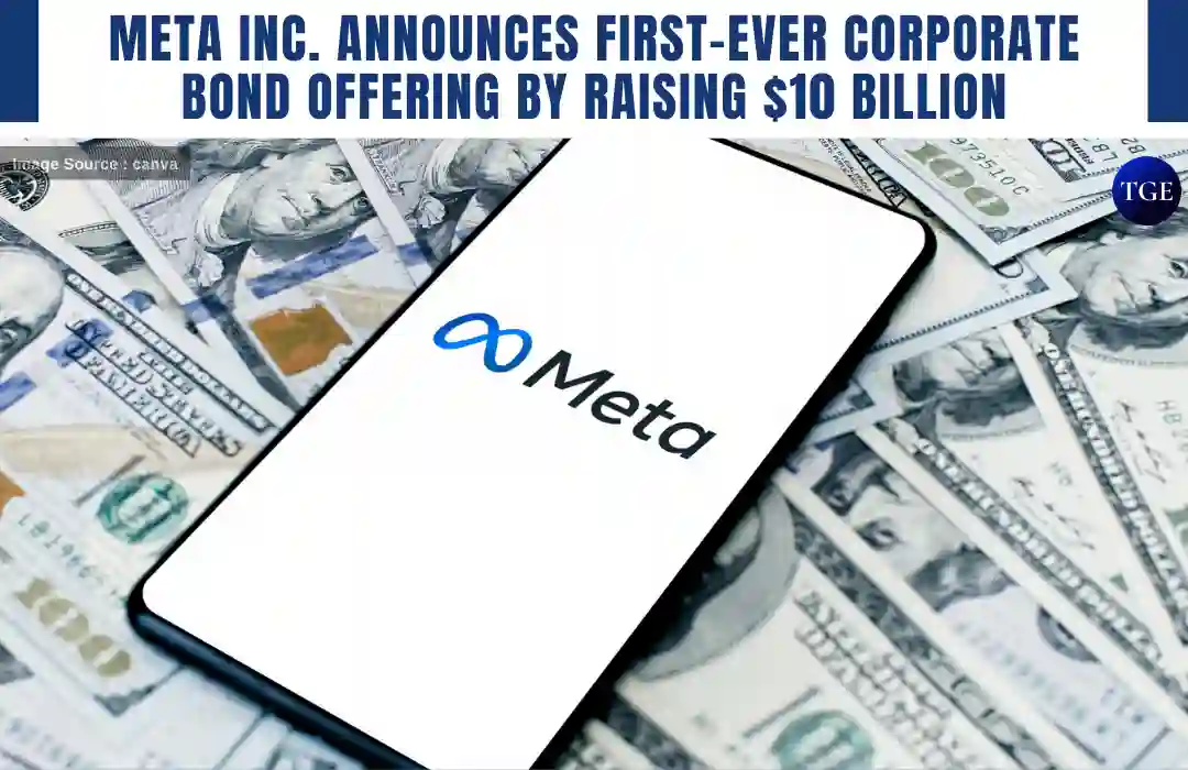 Meta Inc. announces first-ever corporate bond offering by raising $10 ...