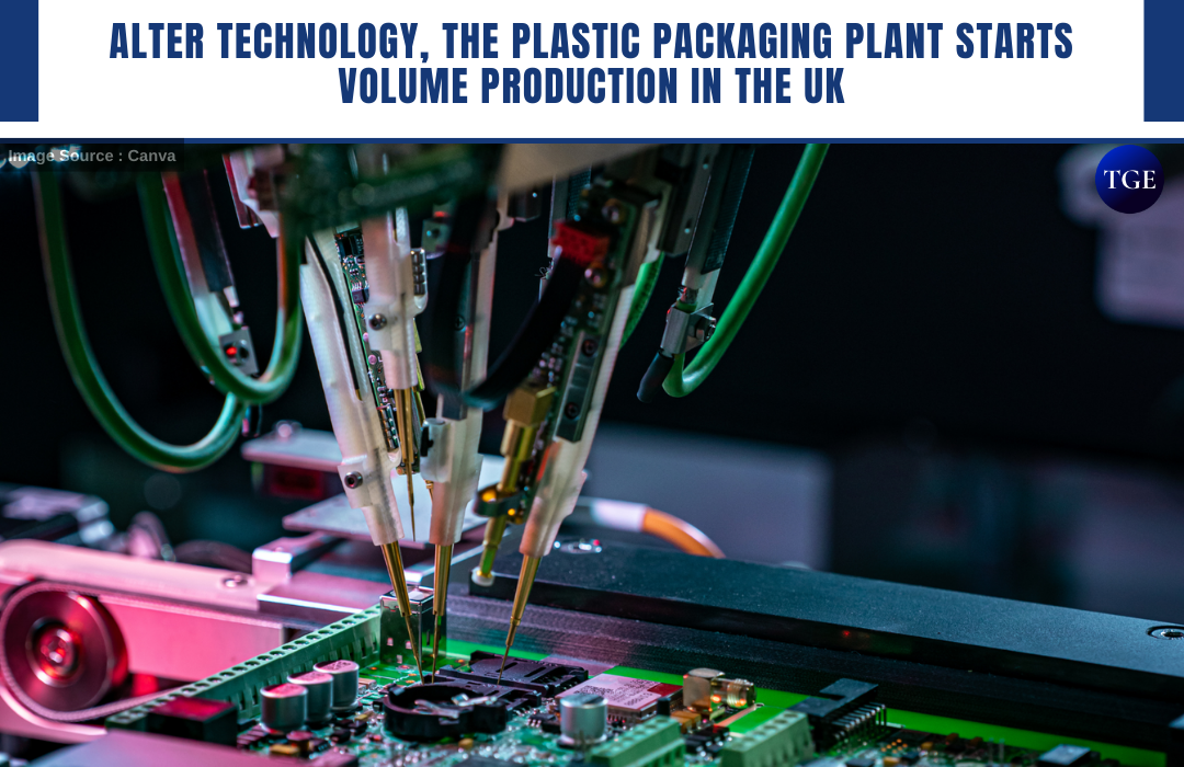Alter technology, the plastic packaging plant starts new volume production in the UK