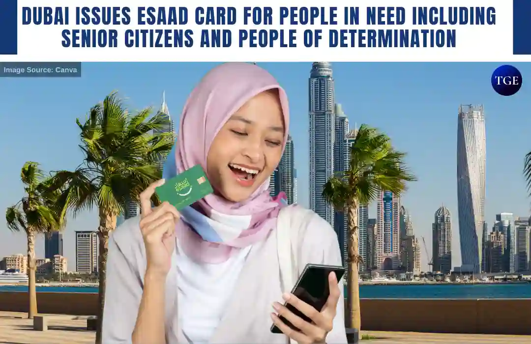 Dubai issues Esaad card for People in Need including Senior Citizens ...