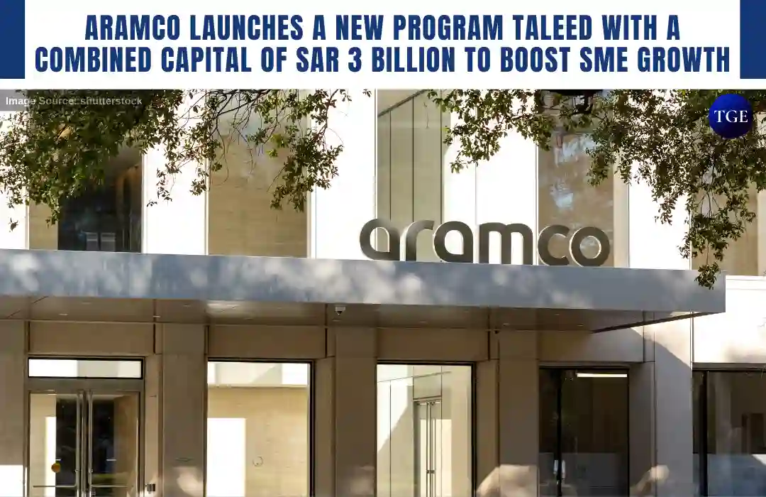 Aramco launches new program 'Taleed' with a combined capital of SAR 3 ...