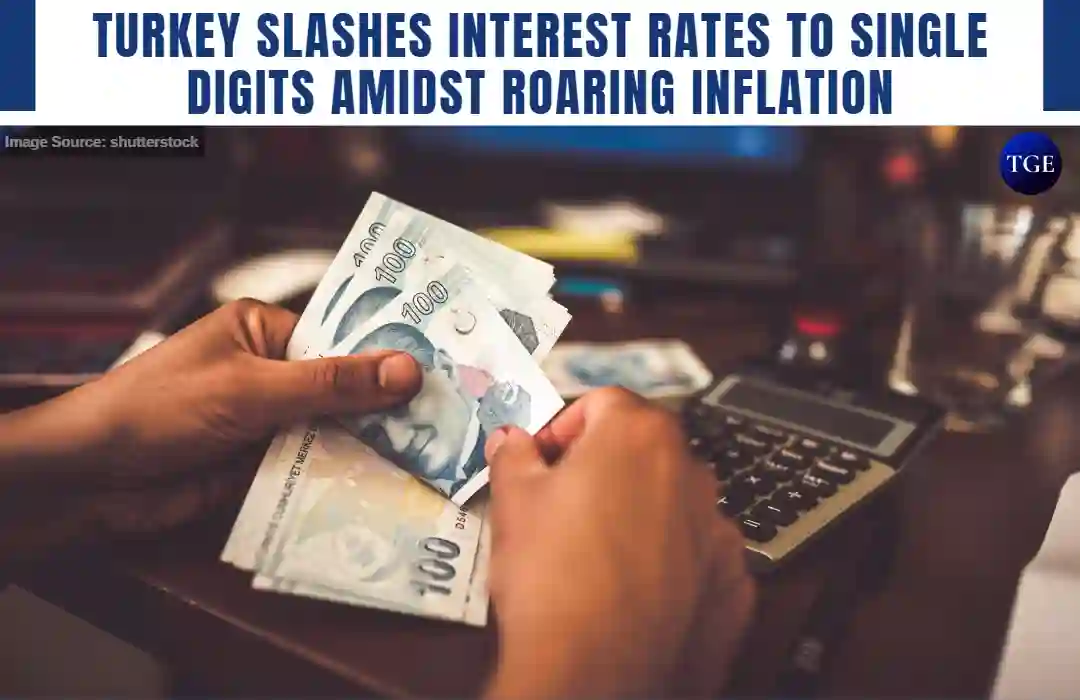 Turkey Slashes Interest Rates to Single Digits Amidst Roaring Inflation