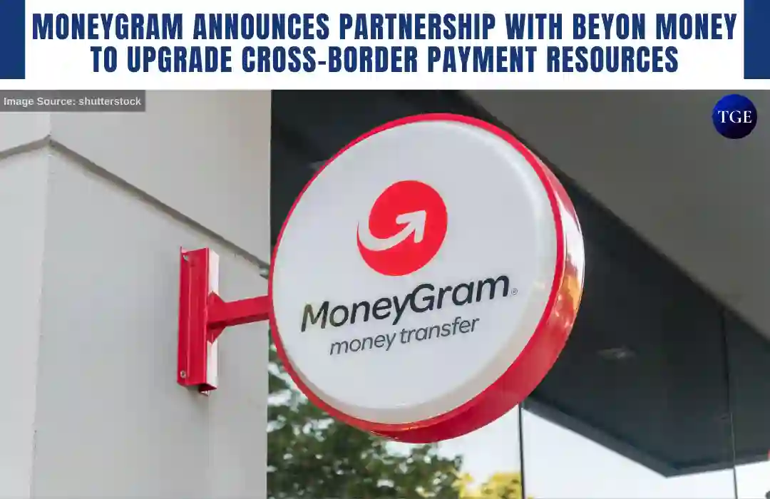 MoneyGram announces partnership with Beyon Money to upgrade cross ...