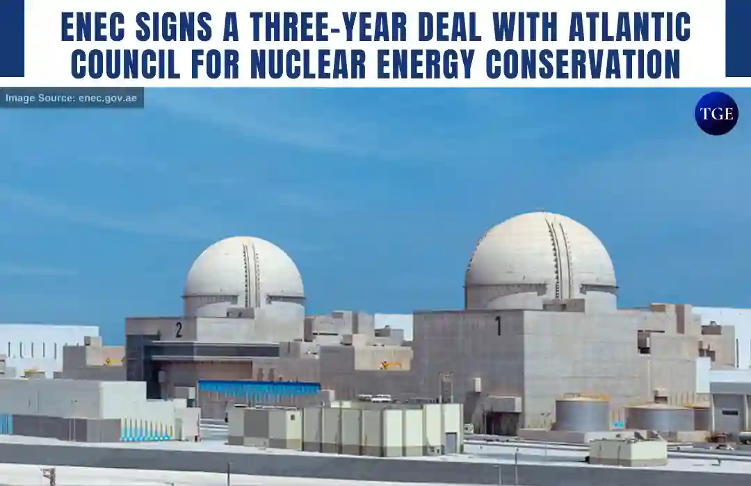 ENEC signs a three-year deal with Atlantic Council for Nuclear Energy ...